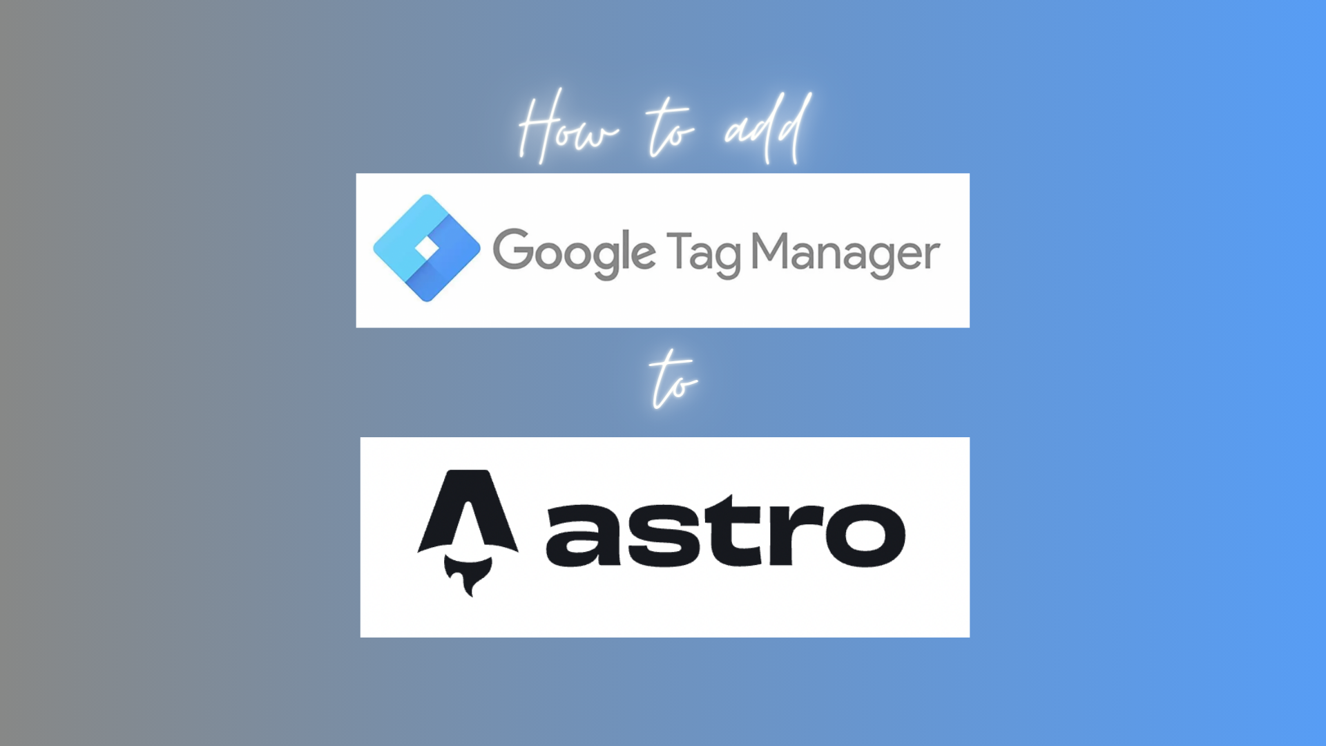 How to Integrate Google Tag Manager with Astro | evolvingDev How to Integrate Google Tag Manager with Astro | evolvingDev