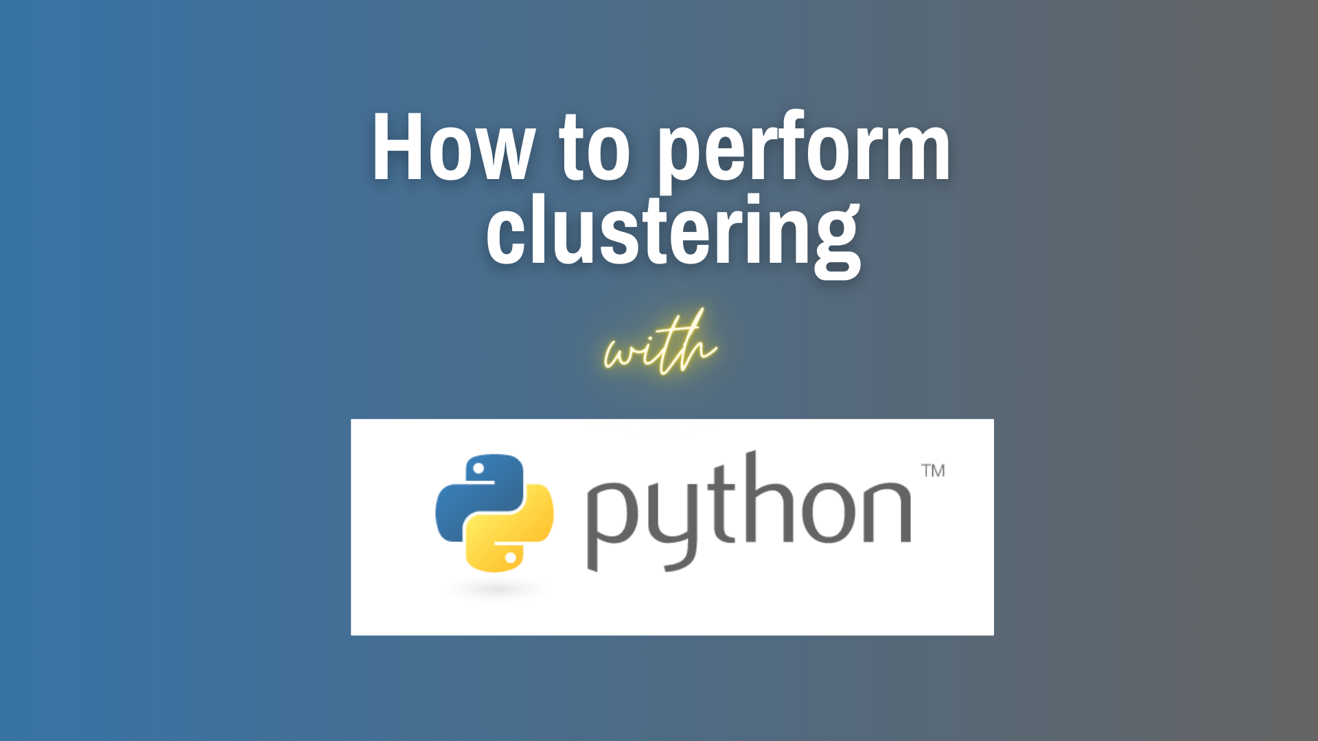 How To Performing Clustering In Python A Guide Evolvingdev