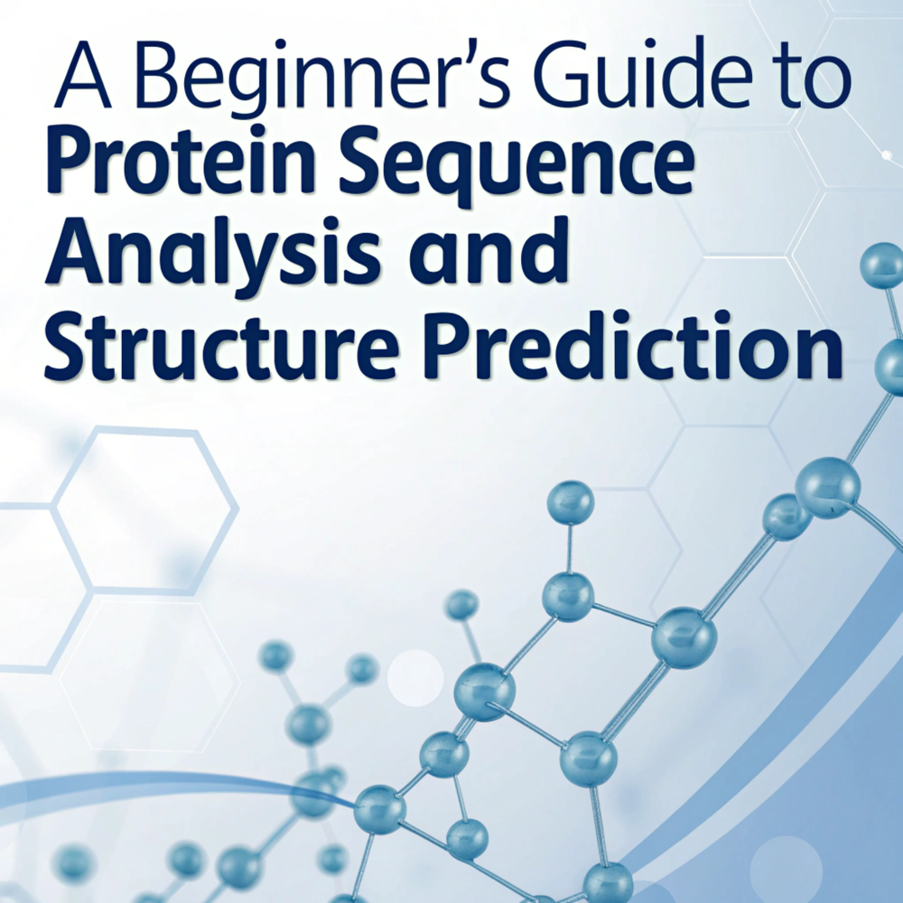 A Beginner's Guide to Protein Sequence Analysis and Structure ... A Beginner's Guide to Protein Sequence Analysis and Structure ...