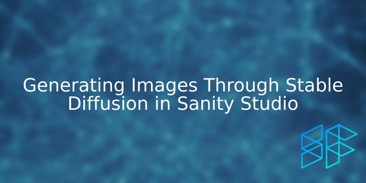 Generating Images Through Stable Diffusion in Sanity Studio