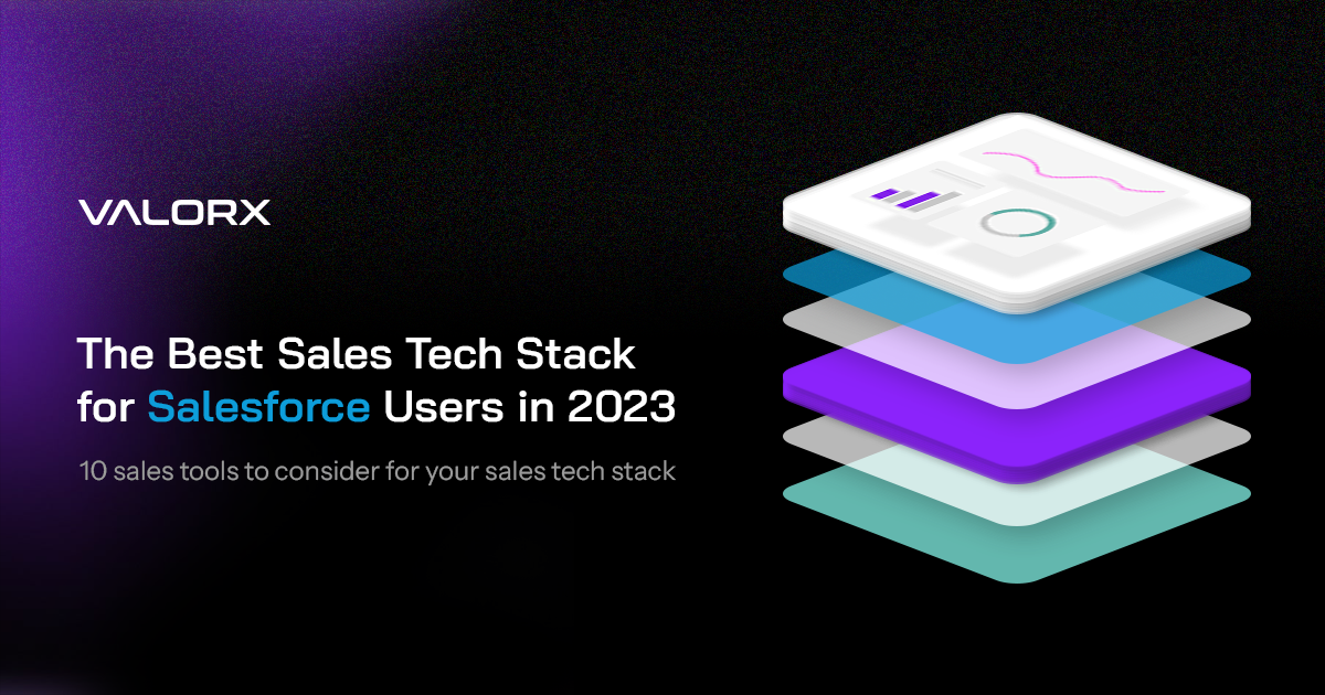 Best Sales Tech Stack for Salesforce Users [2023]