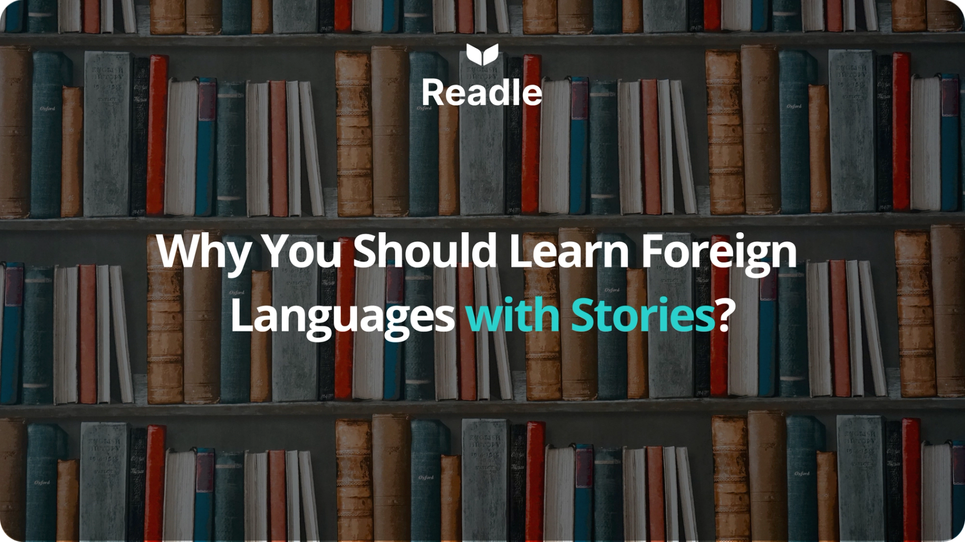 Why You Should Learn a Foreign Language with Stories | Readle