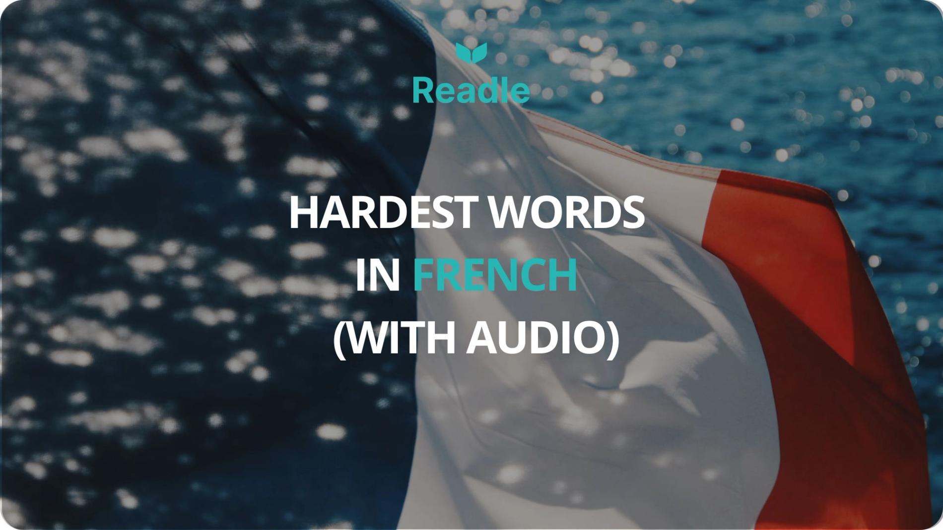 The 15 Hardest French Words (with Audio) | Readle