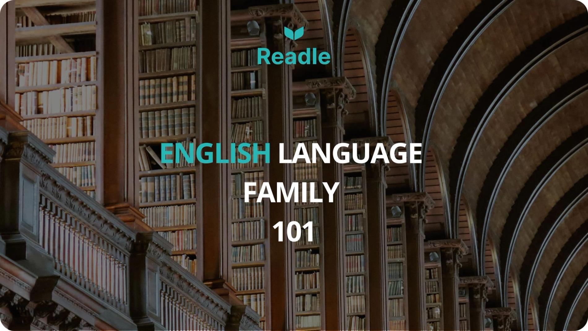 Learn More about the English Language Family | Readle