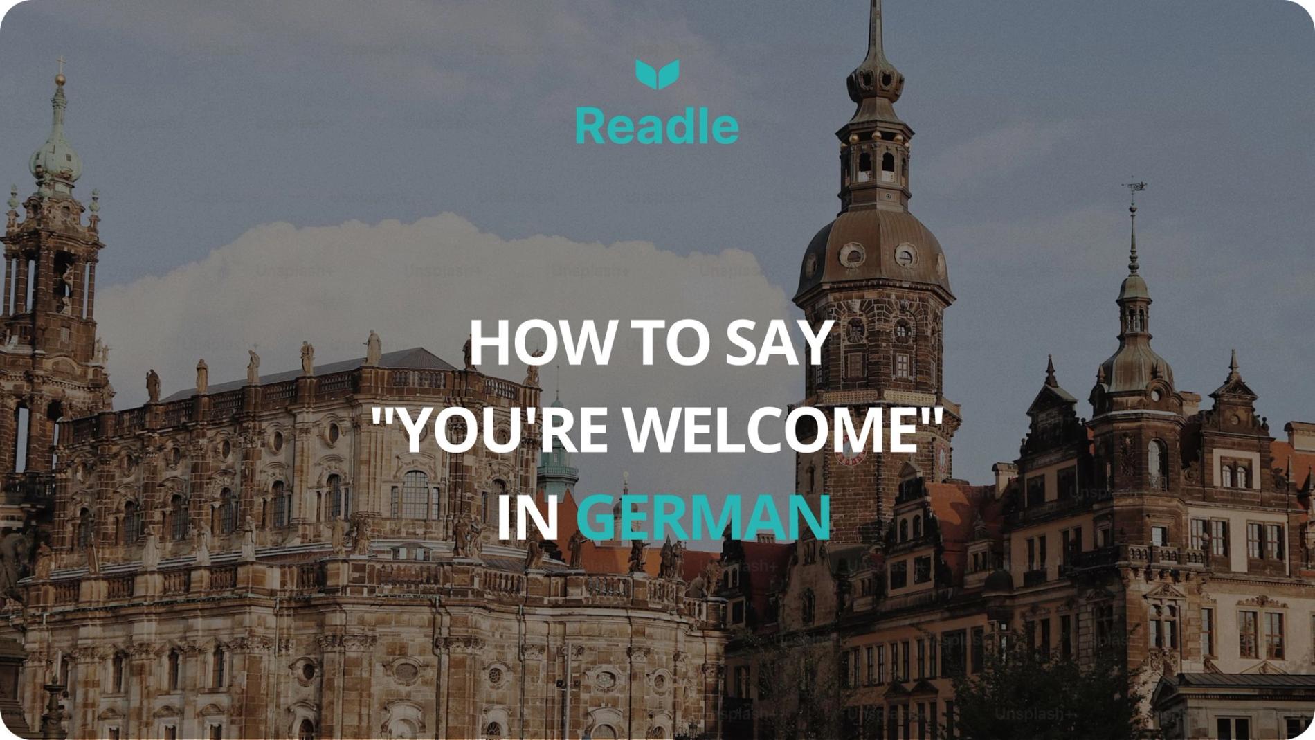 10 Ways to Say "You're Welcome" in German with Audio | Readle