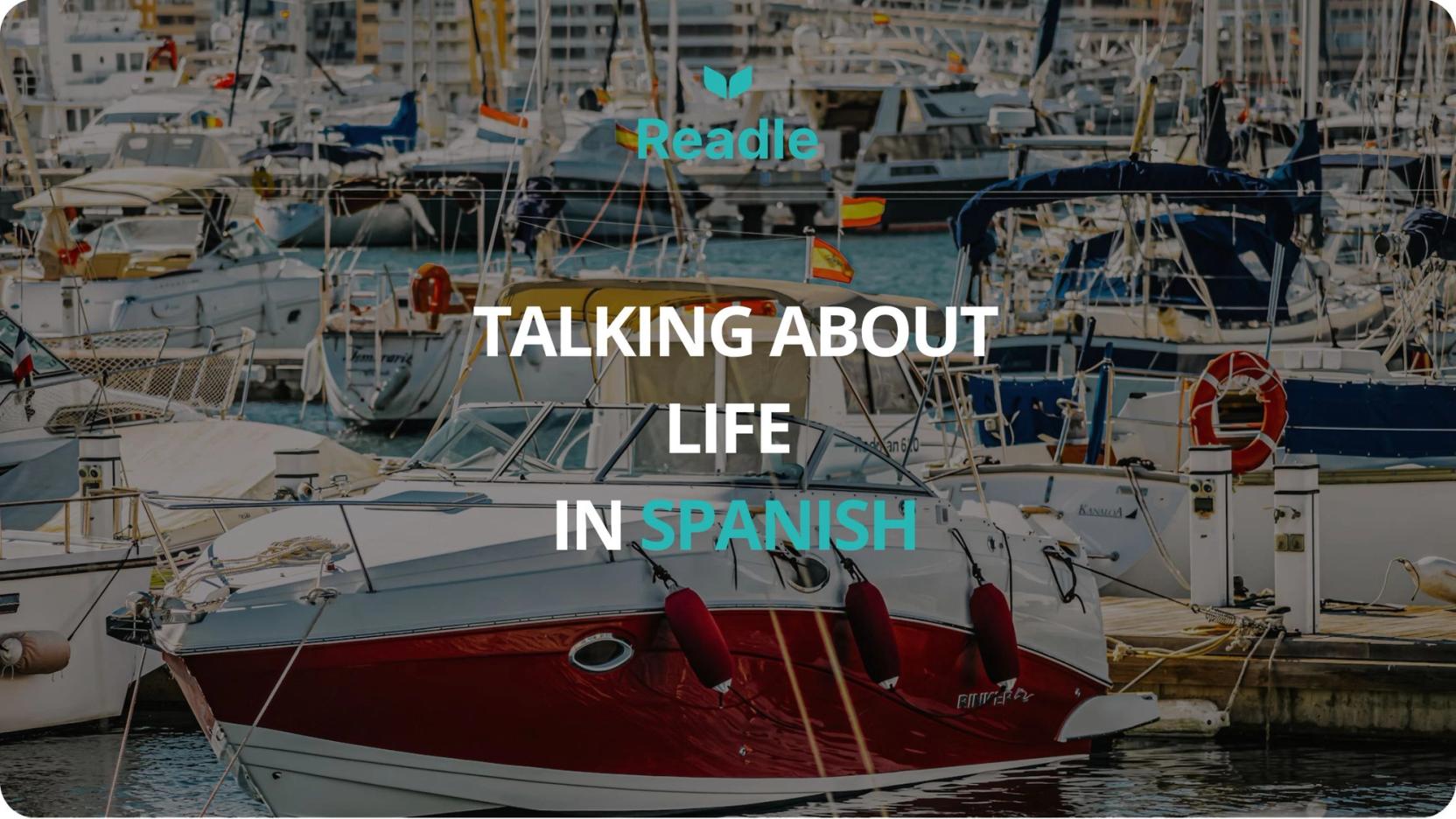 Life in Spanish: the Best Expressions to Talk About La Vida | Readle