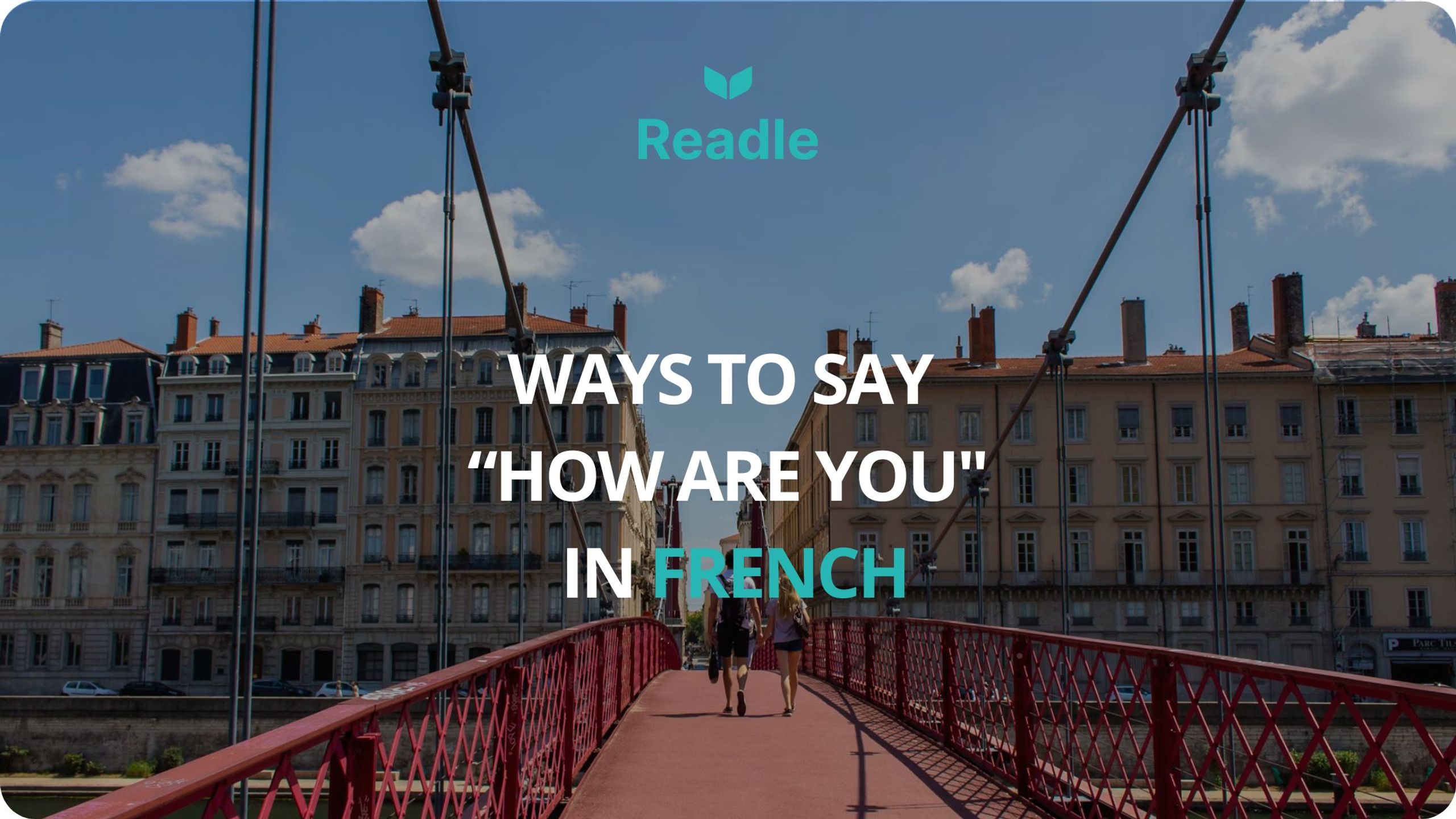 5 Ways to Say "How Are You?" in French with Audio | Readle