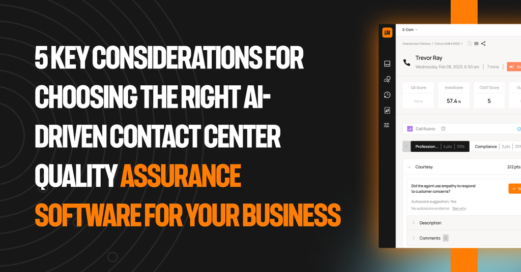5 Key Considerations for Choosing the Right AI-Driven Contact Center Quality Assurance Software ...