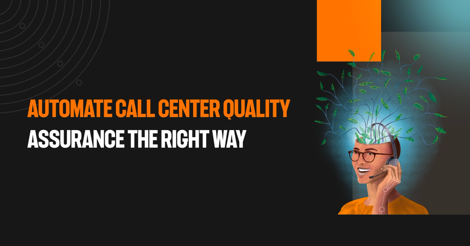 Automate call center quality assurance the right way