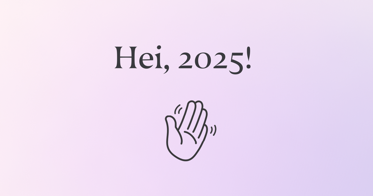 Hei, 2025! 👋