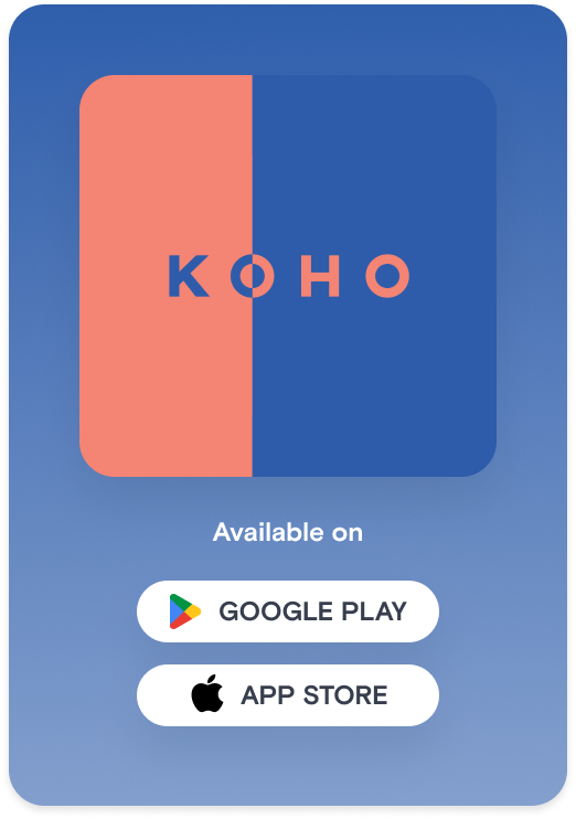 Refer a friend, reap the rewards - KOHO