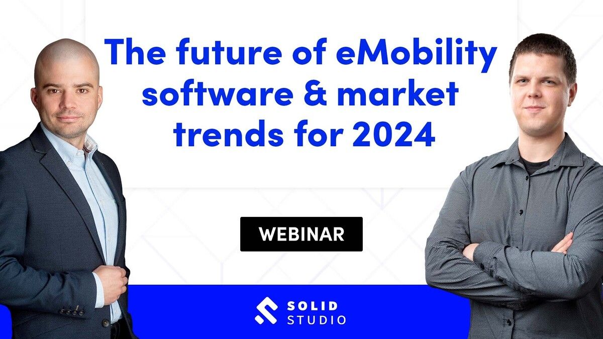 Webinar: The Future of eMobility Software & New Market Trends | Solidstudio