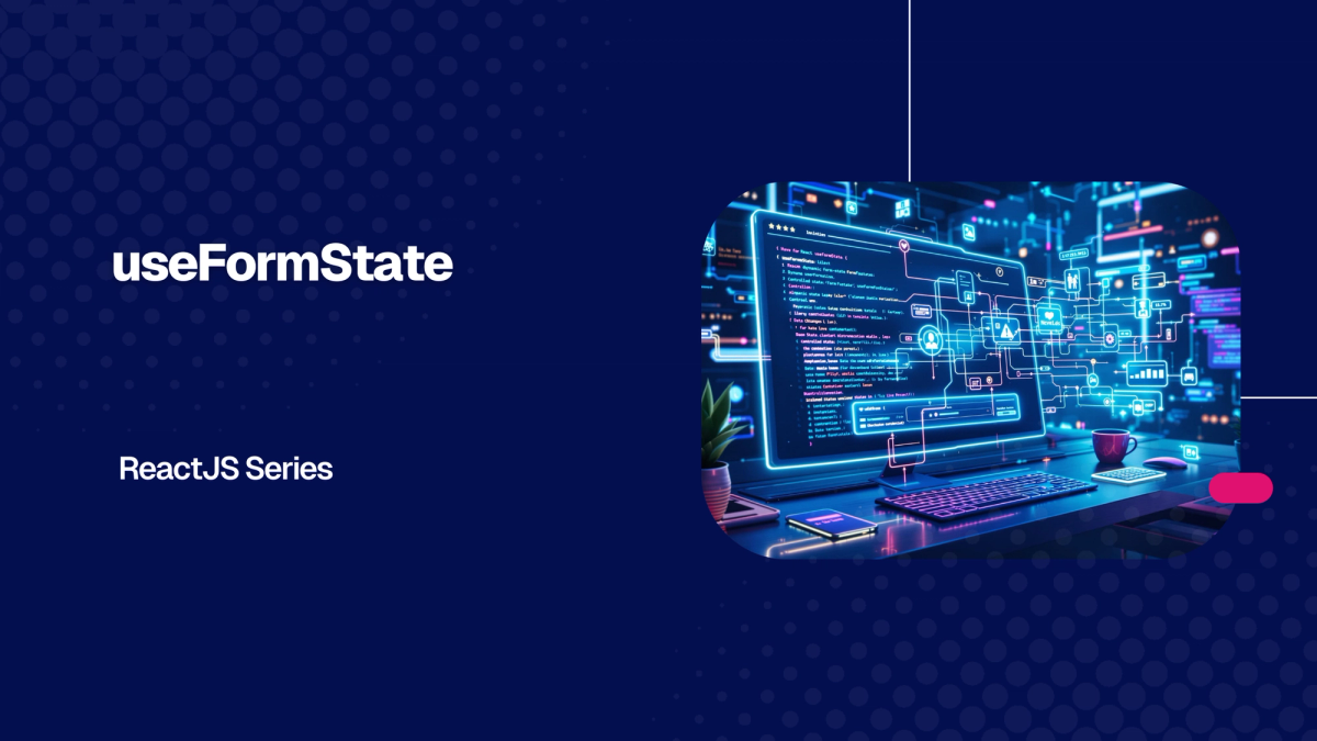 Exploring the useFormState Hook in React