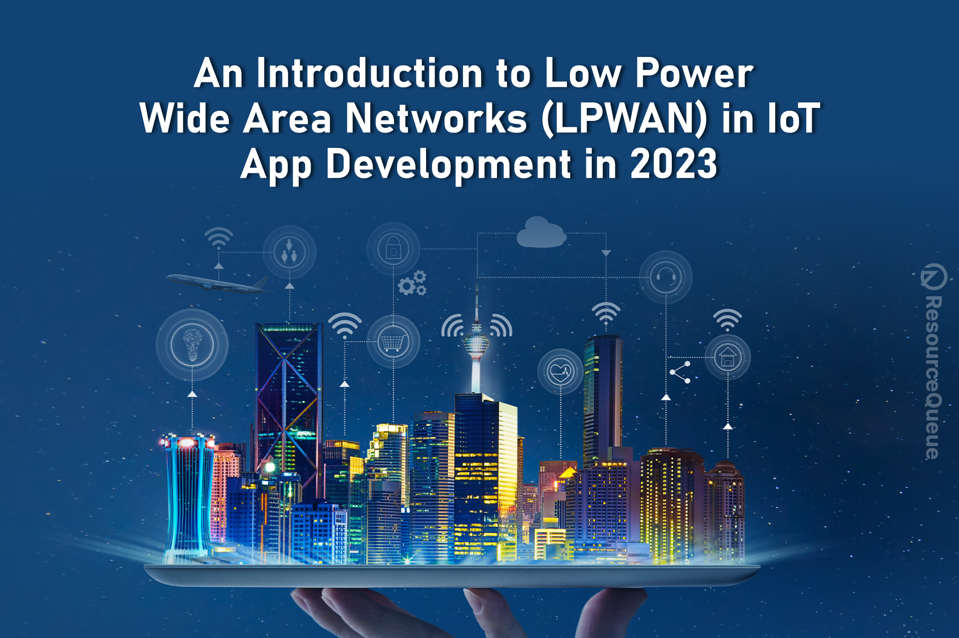 An Introduction to Low Power Wide Area Networks (LPWAN) in IoT App Development in 2024