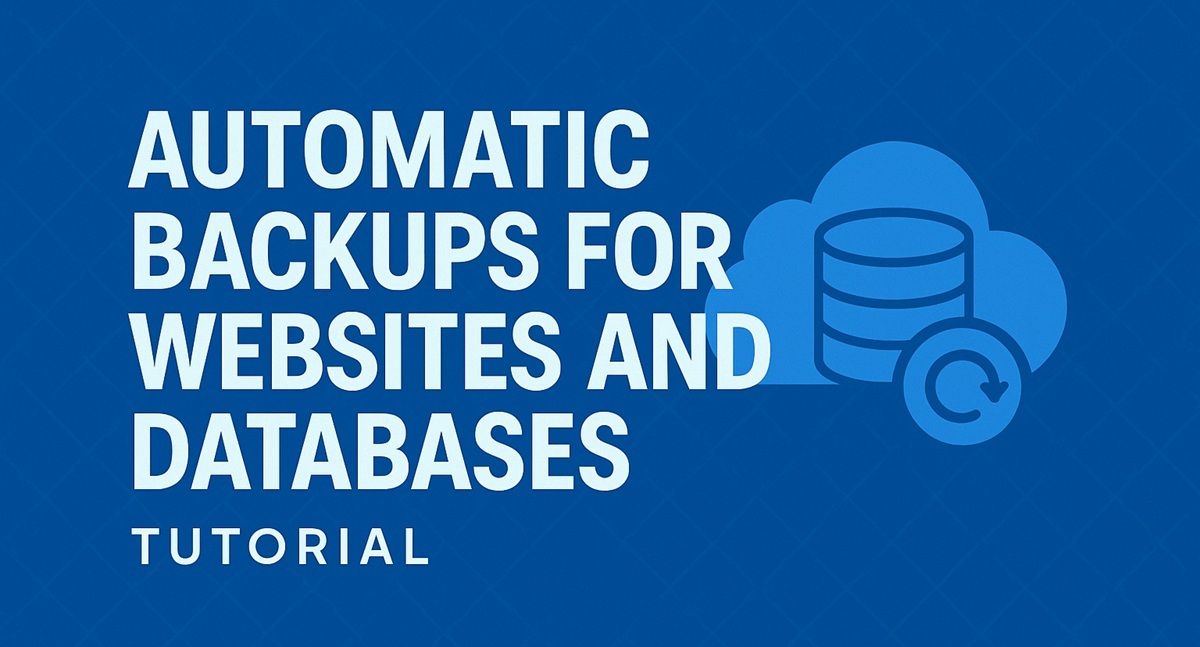 How to Set Up Automatic Backups for Websites and Databases (Complete ...