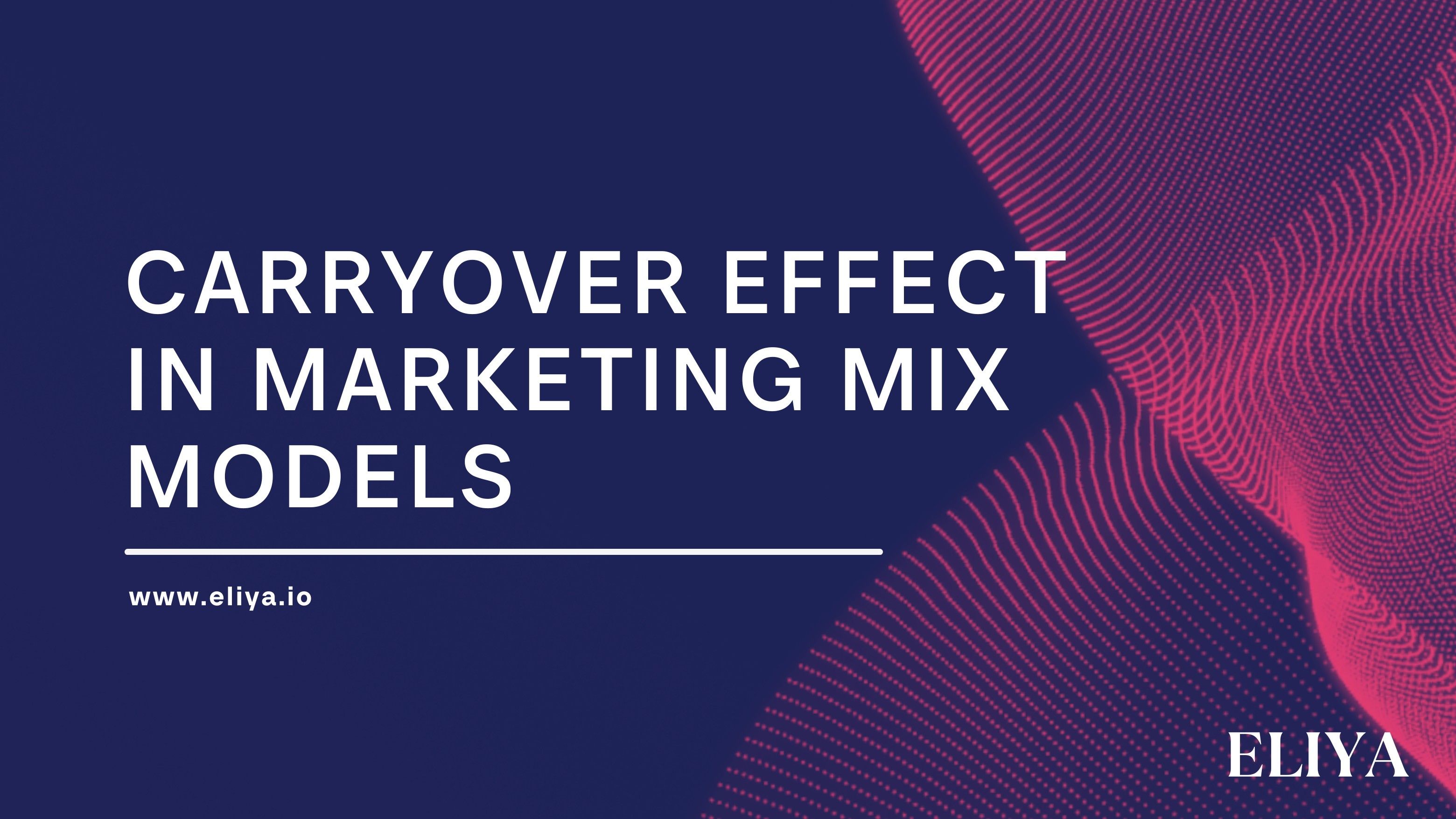 Carryover Effects in Marketing: What They Are & How to Model Them