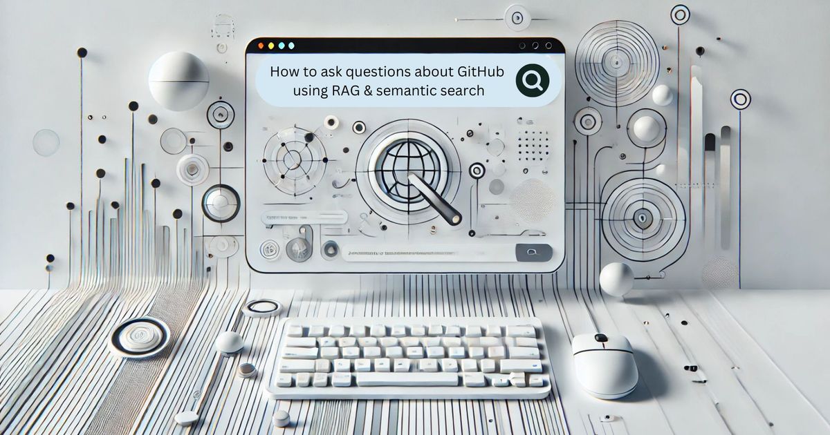 GitHub Assistant: Interact with your GitHub repository using RAG and Elasticsearch ...