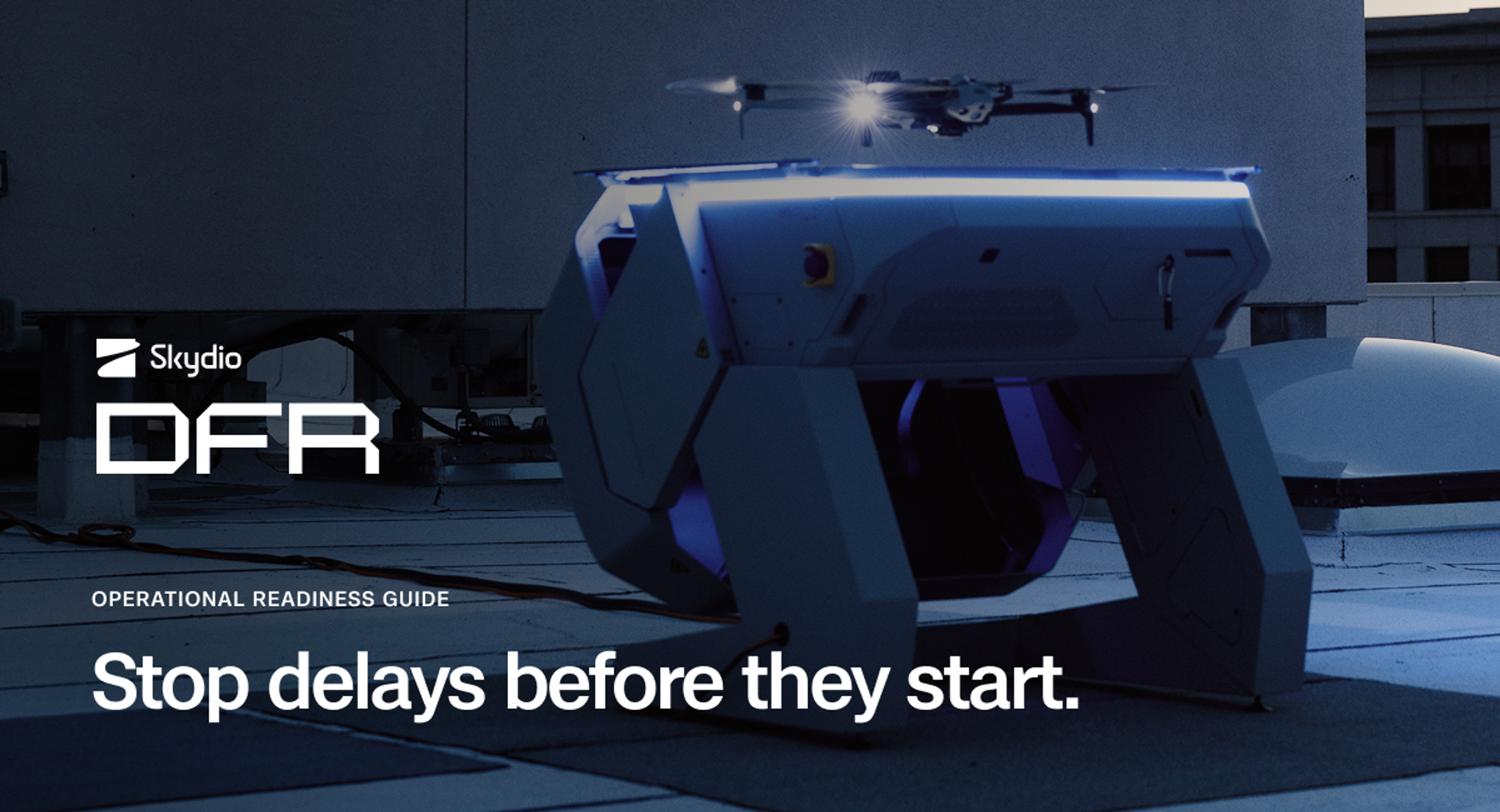 Guide: DFR Operational Readiness | Skydio