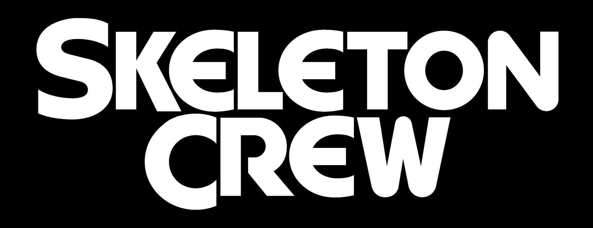 Skeleton Crew | Work - Important Looking Pirates
