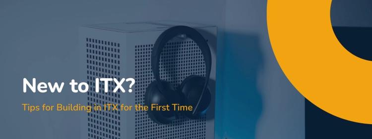Tips for Building in ITX for the First Time | HYTE