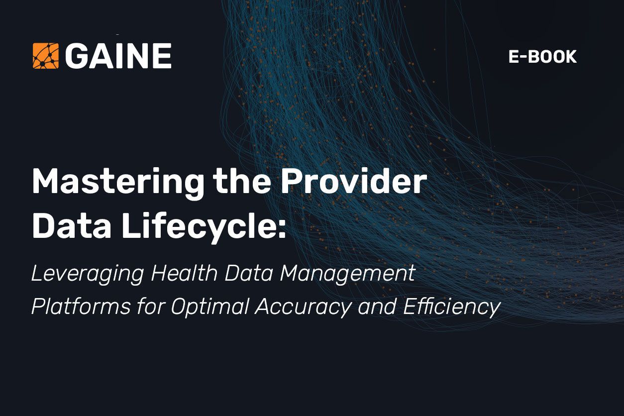 Understanding the Provider Data Management Lifecycle - Gaine