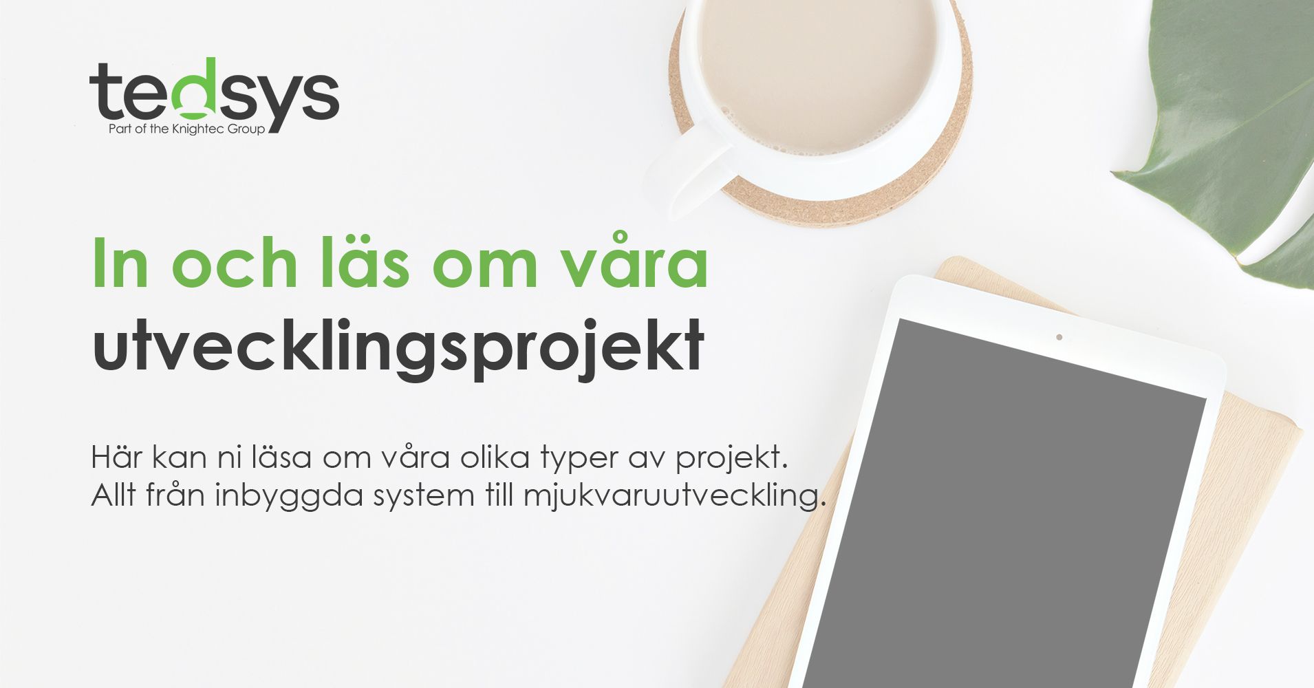 Lista över projekt vi har varit med och skapat | Tedsys