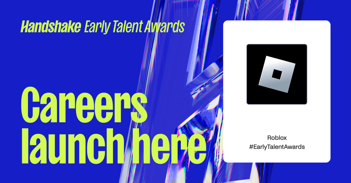 2024 Handshake Early Talent Awards - Roblox | Handshake 2024 Handshake Early Talent Awards - Roblox | Handshake