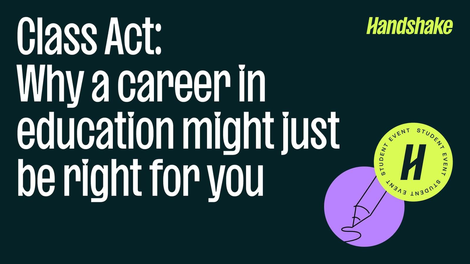 Class Act: Education Student Event | Handshake