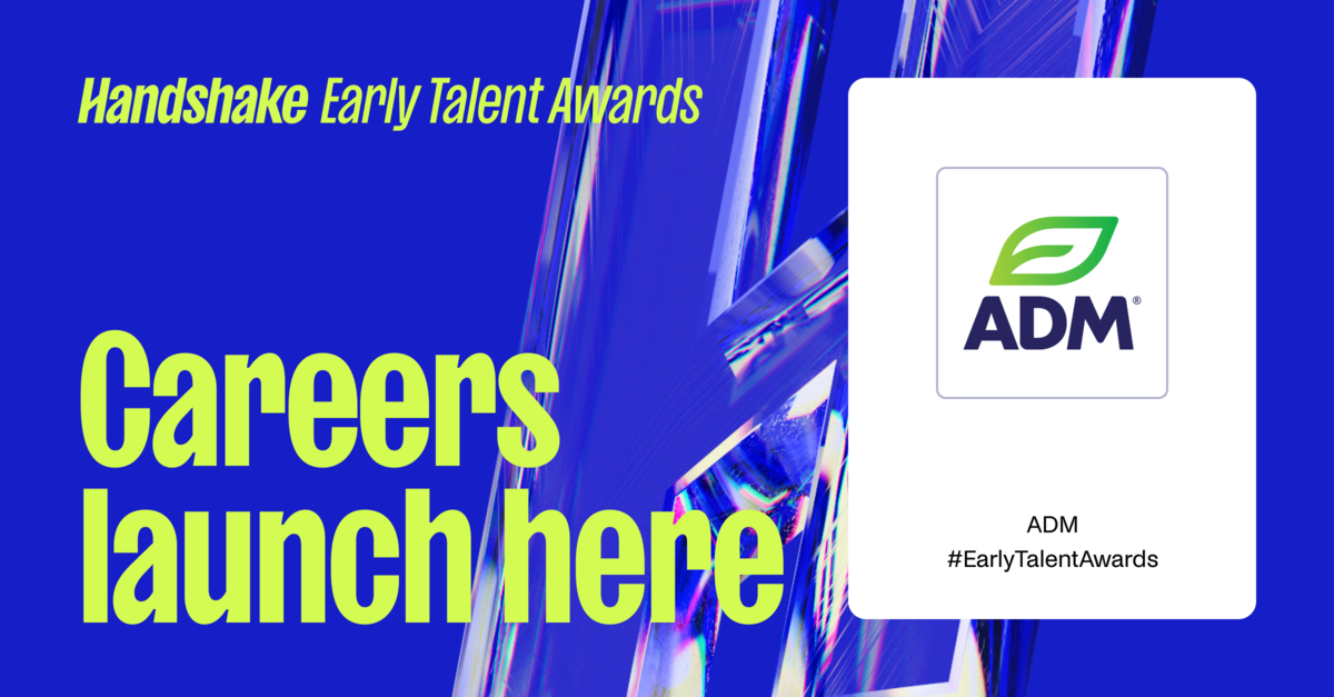 2024 Handshake Early Talent Awards - ADM | Handshake 2024 Handshake Early Talent Awards - ADM | Handshake