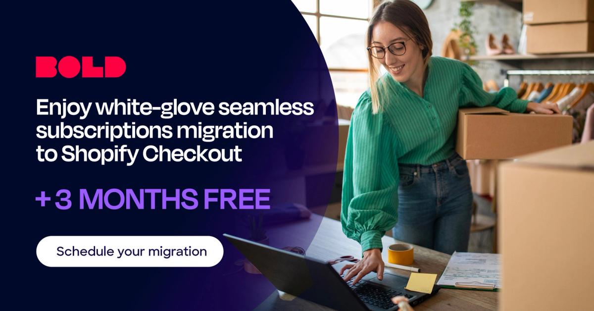 Move your subscription business to Shopify Checkout