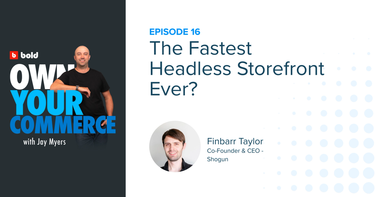 Finbarr Taylor: The Fastest Headless Storefront Ever?