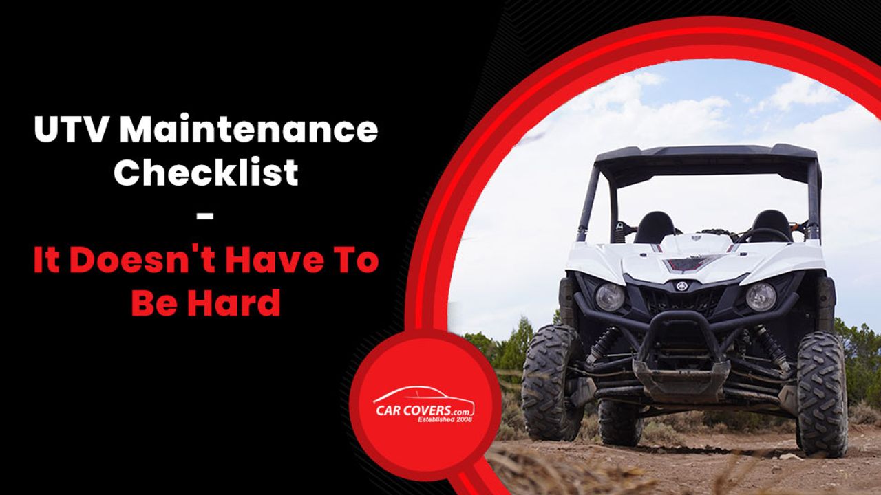 UTV Maintenance Checklist - It Doesn't Have To Be Hard | CarCovers.com