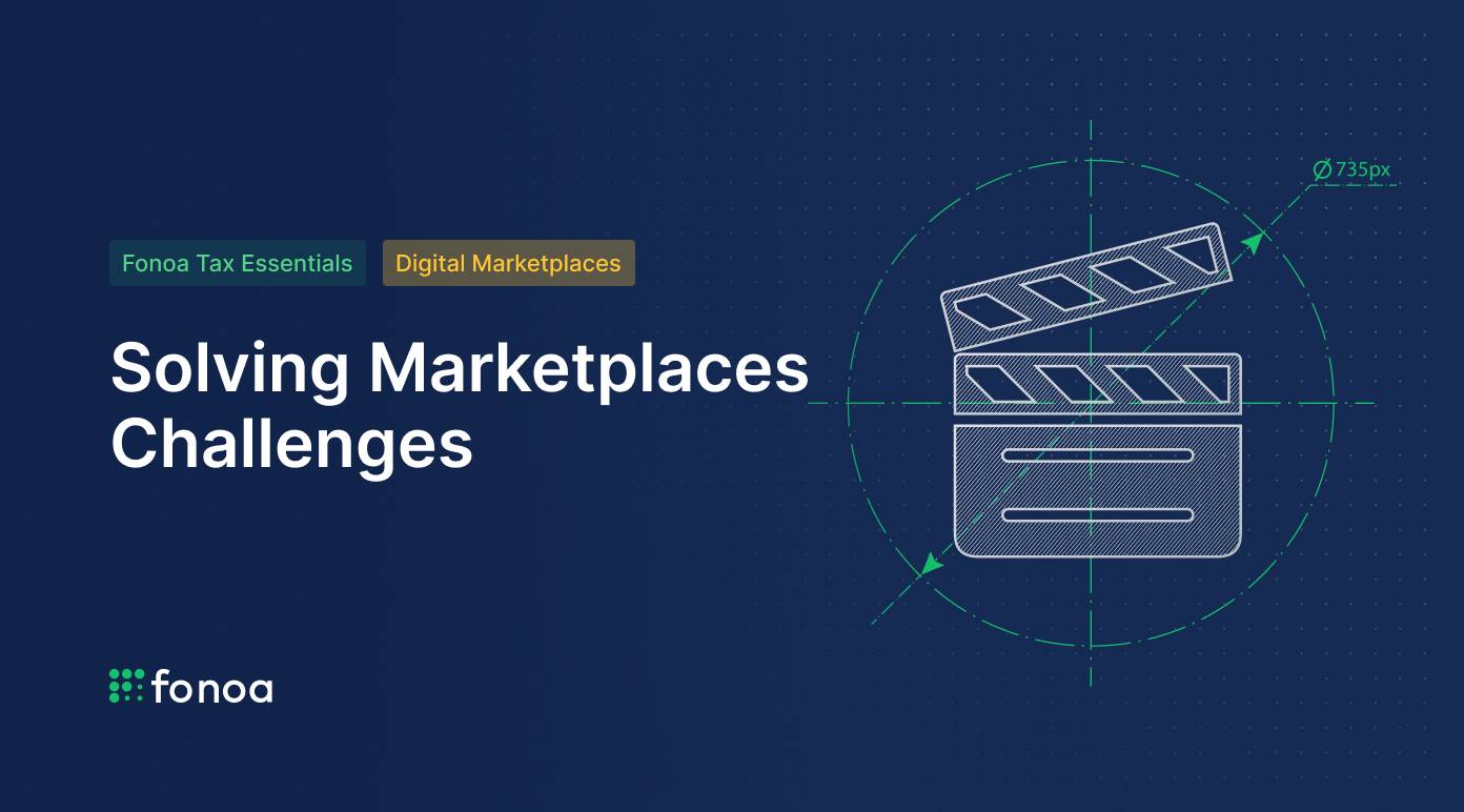 Fonoa Tax Essentials: Solving Marketplaces Challenges