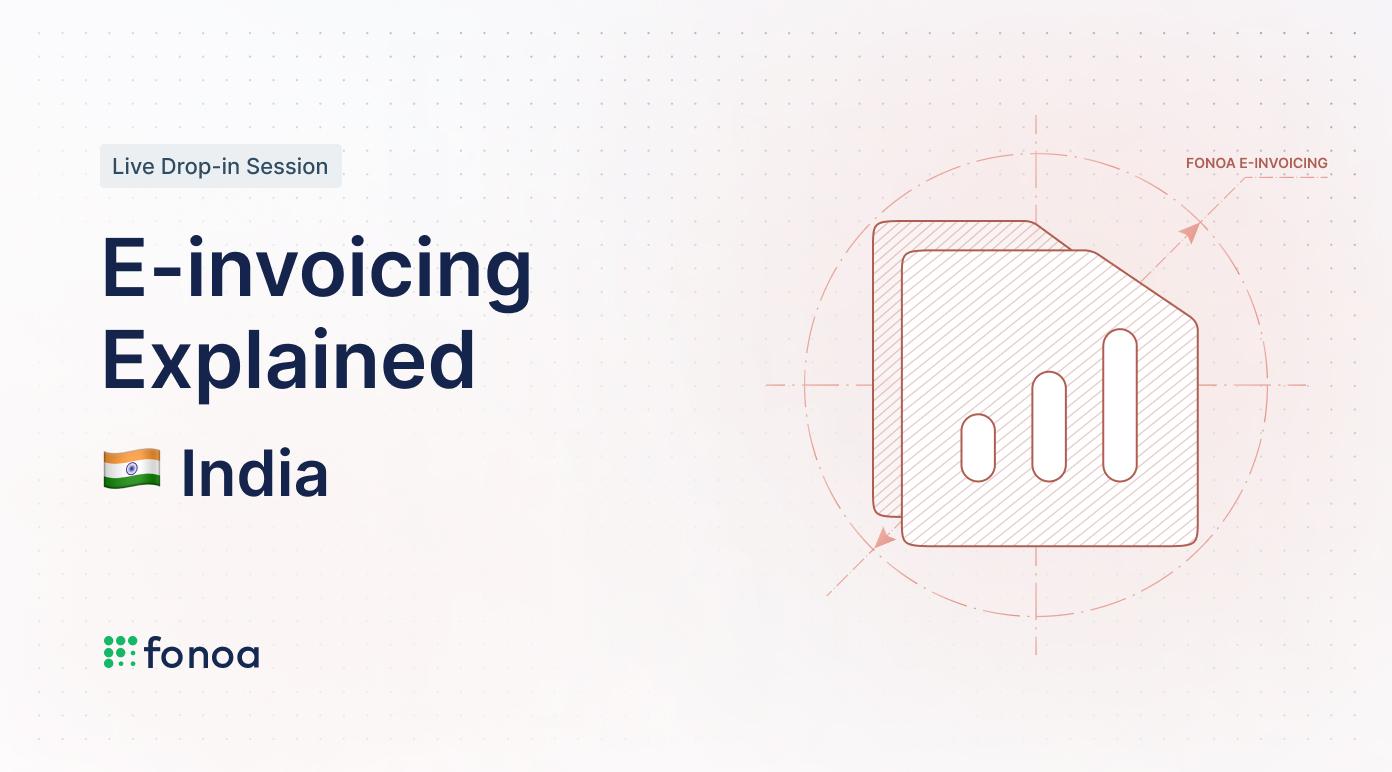 E-invoicing Explained: 🇮🇳 India