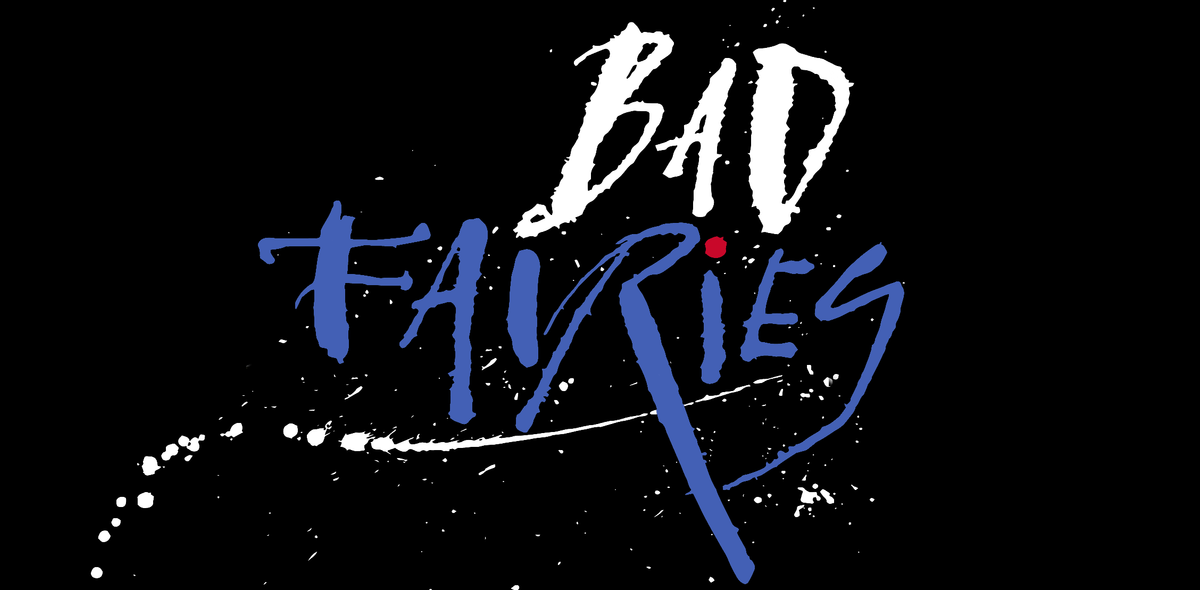 Bad Fairies