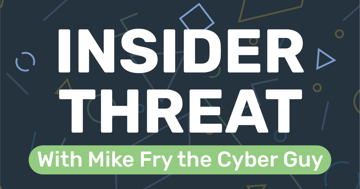 Insider Threats with Mike Fry The Cyber Guy | Training Library | Hook ...