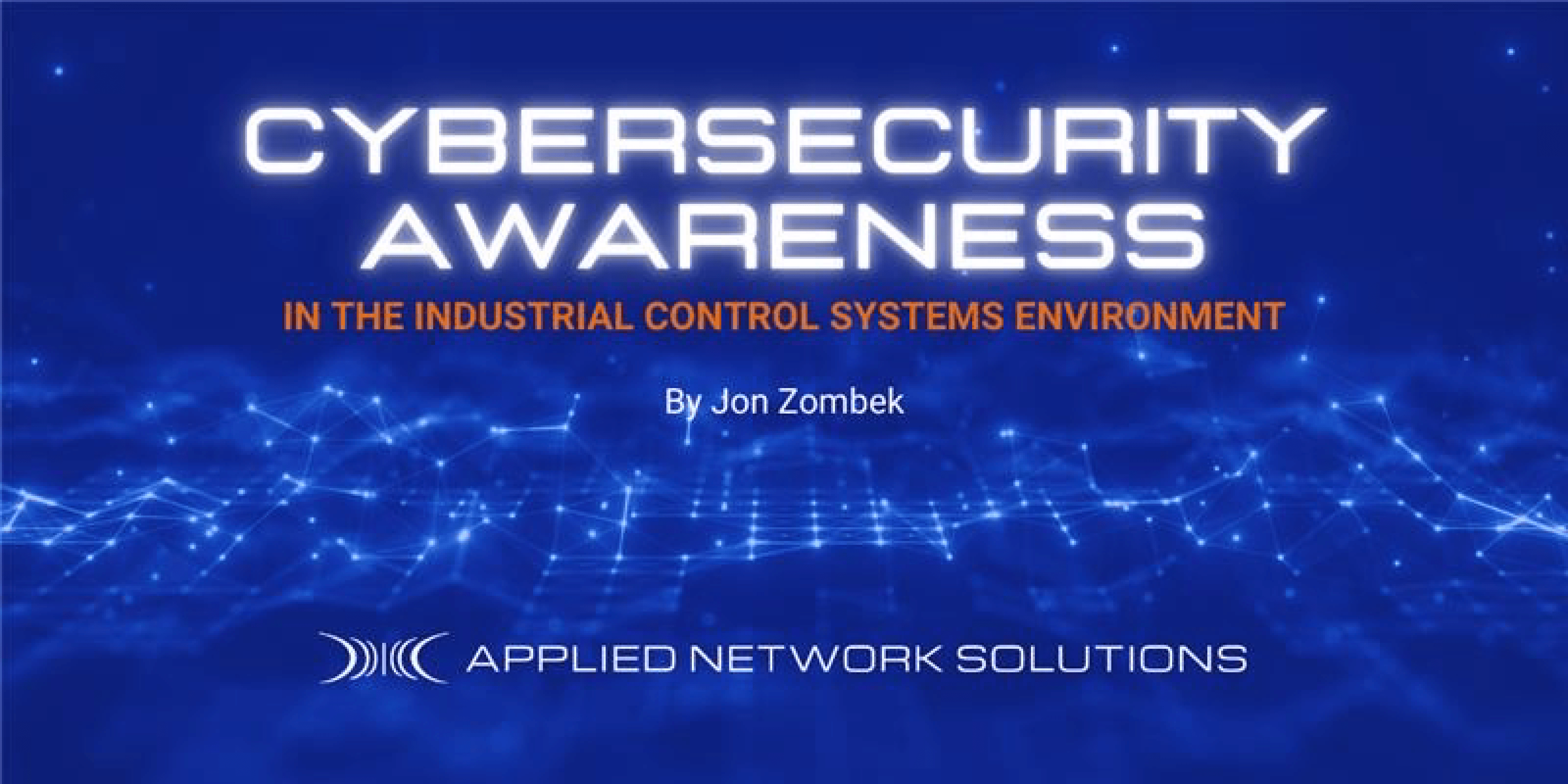 ANS | Cybersecurity Awareness in the ICS Environment