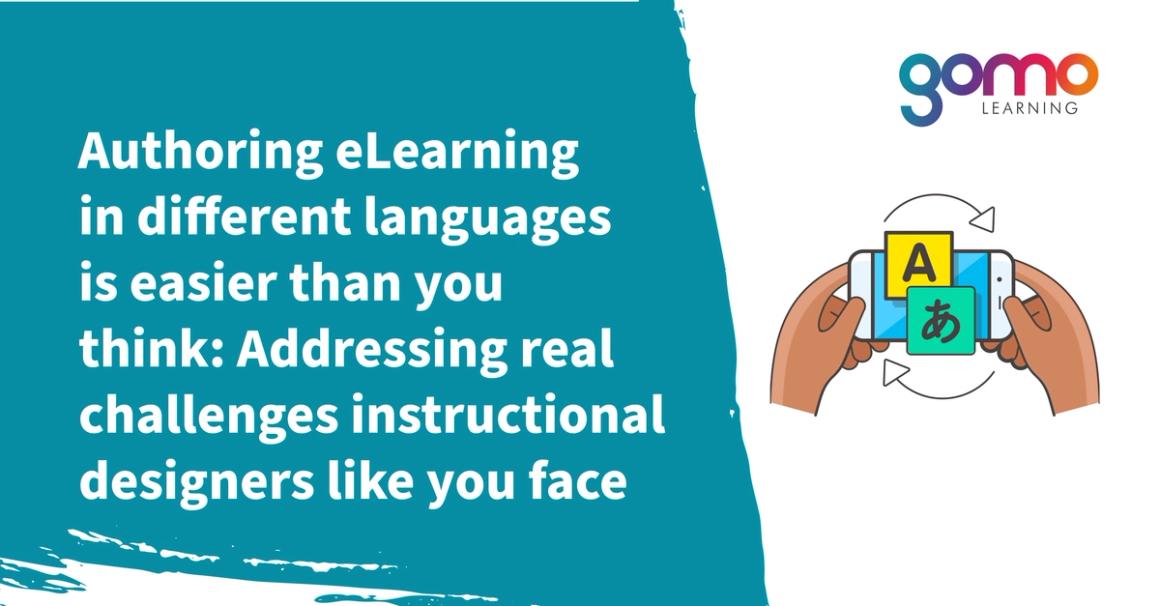 Authoring eLearning in different languages is easier than you think | Gomo Learning