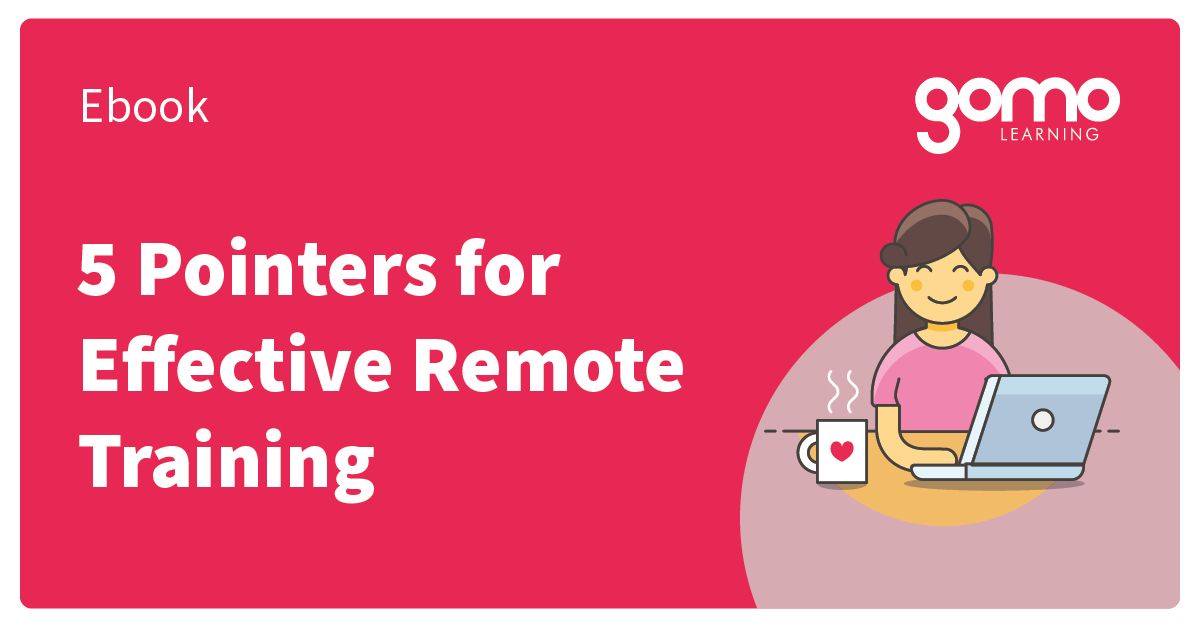 5 pointers for effective remote training | Gomo Learning