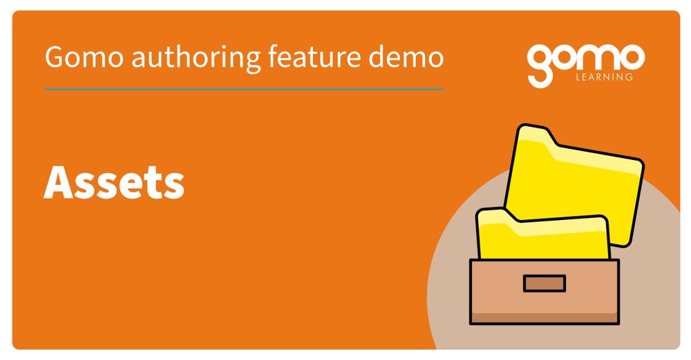 Gomo Authoring Feature Demo: Assets | Gomo Learning