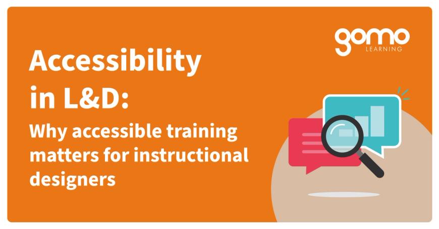 Accessibility in L&D: Why accessible training matters for instructional ...