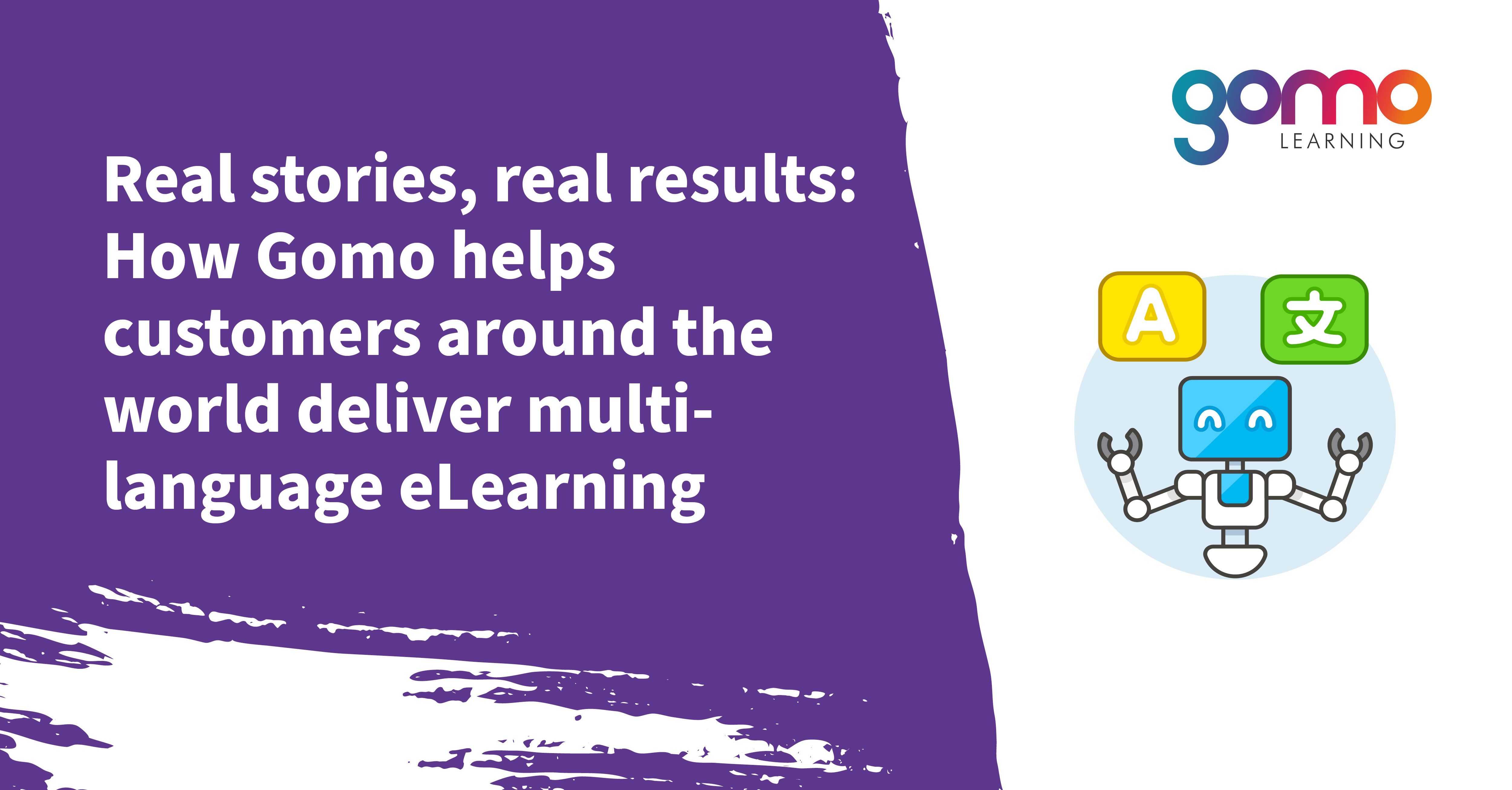 Customer Stories: How Gomo supports multi-language eLearning | Gomo ...