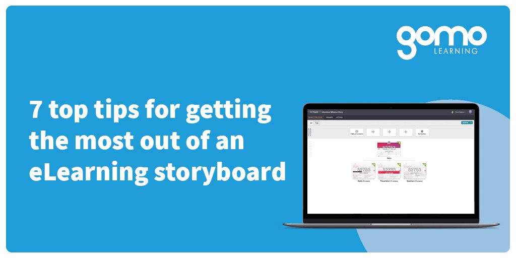 7 top tips for getting the most out of an eLearning storyboard | Gomo ...