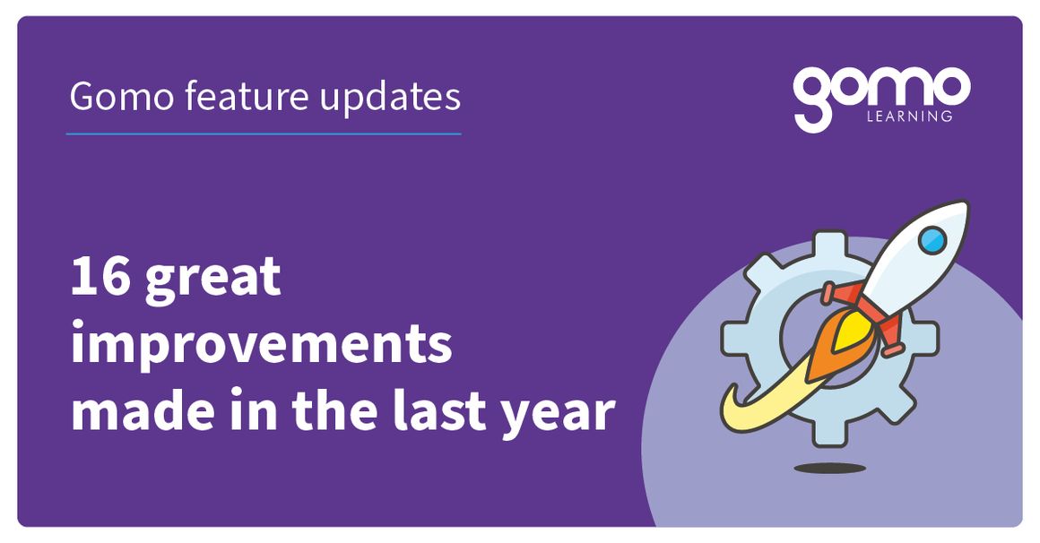 Gomo updates: 16 great improvements made in the last year | Gomo Learning