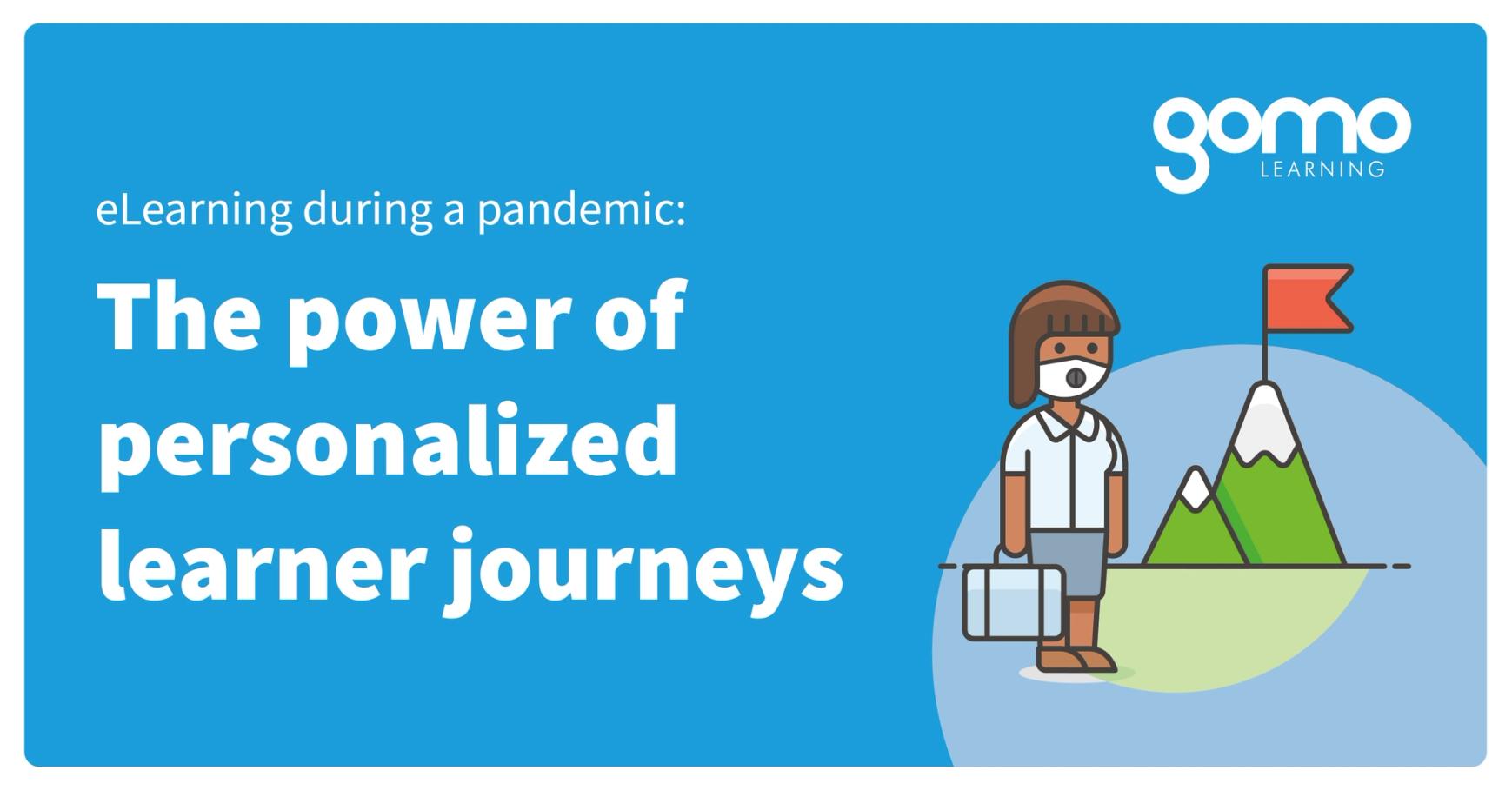 eLearning during a pandemic: The power of personalized learner journeys ...