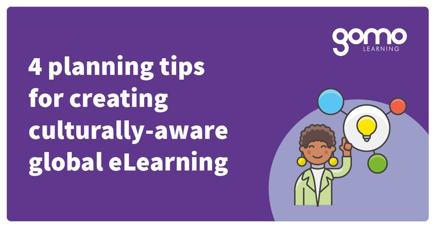 4 planning tips for creating culturally-aware global eLearning | Gomo ...
