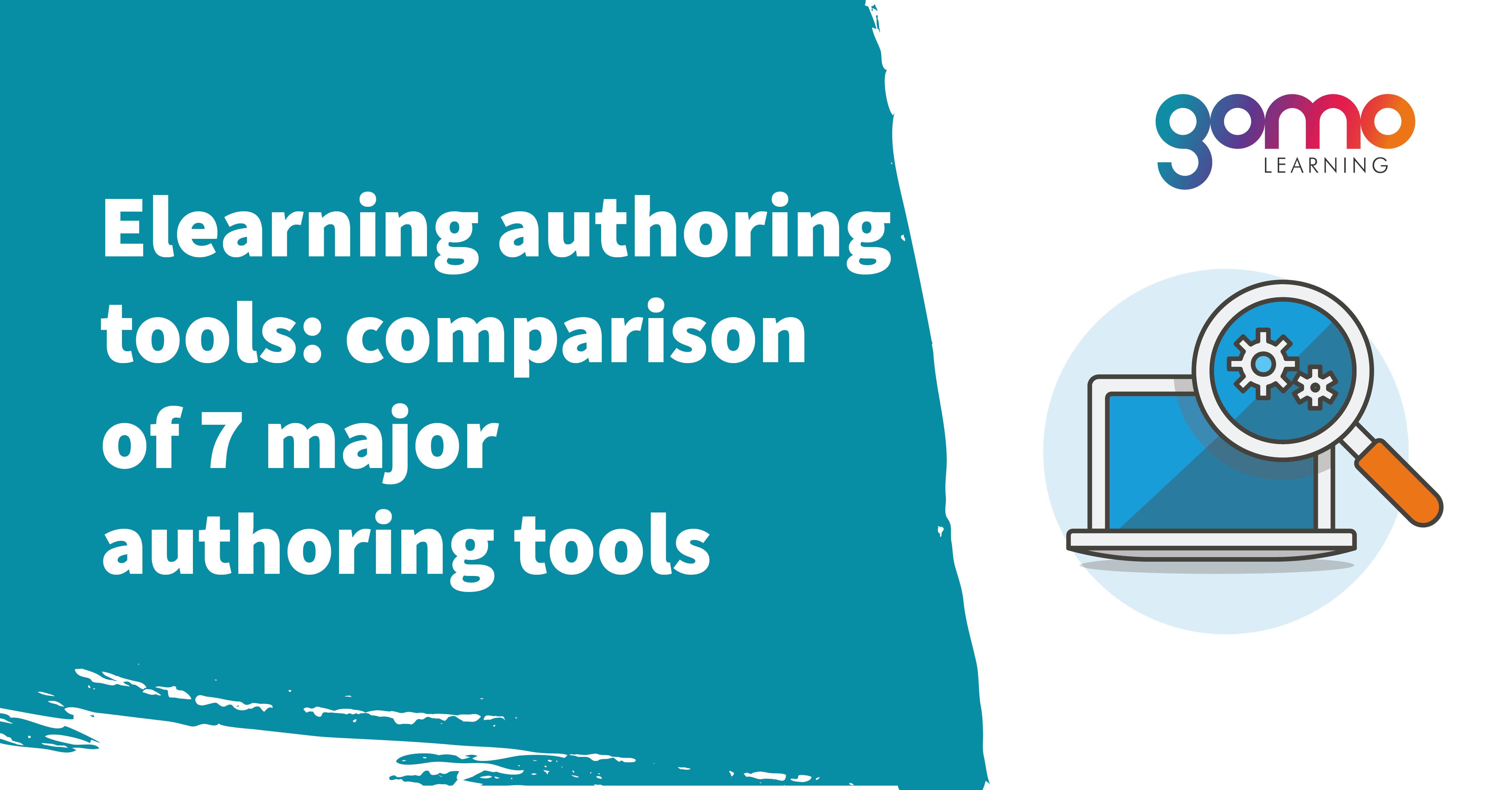 eLearning authoring tool comparison | Gomo Learning | Gomo Learning