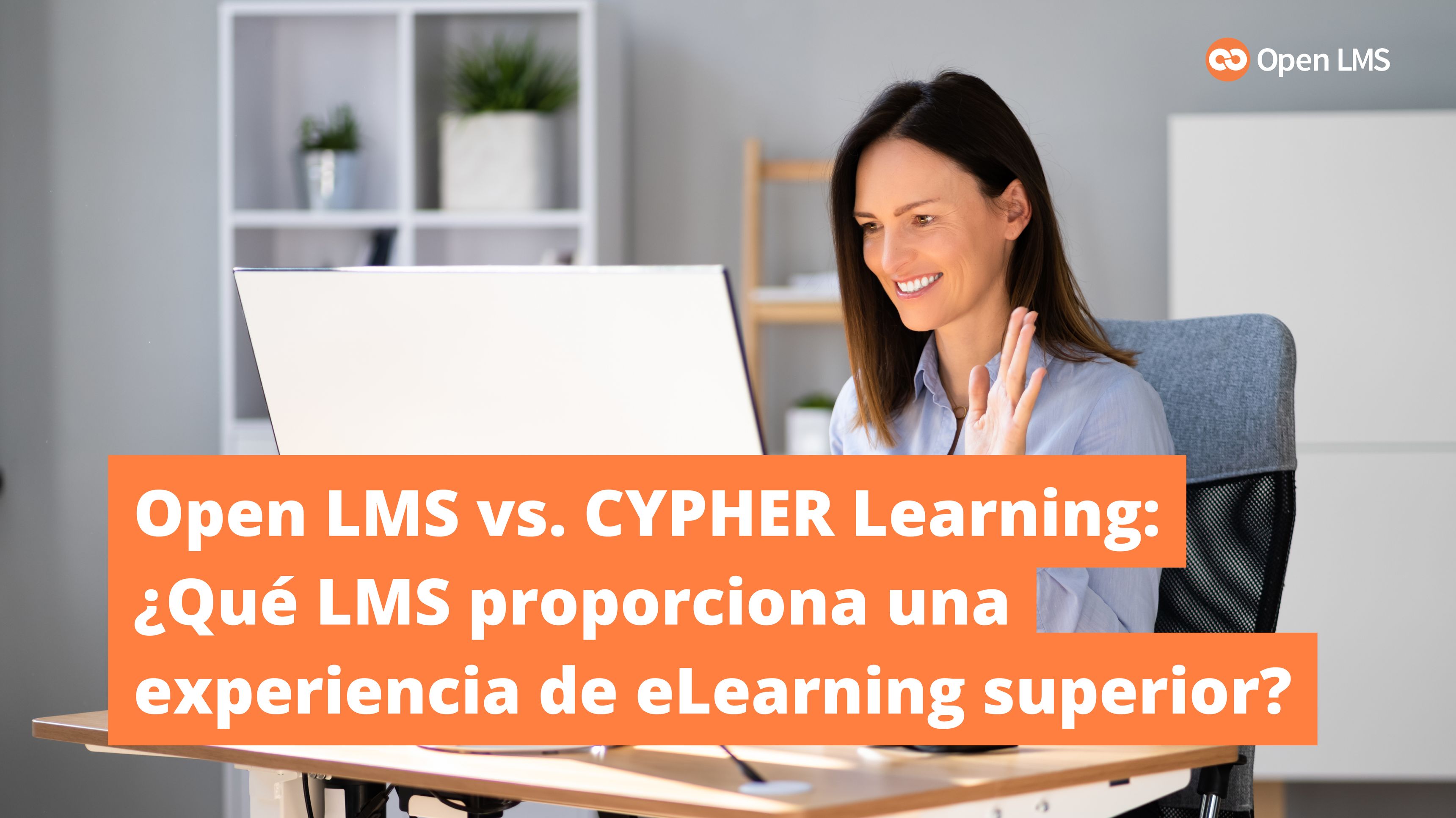 Open LMS vs. CYPHER Learning: ¿Qué LMS proporciona una experiencia de eLearning superior?