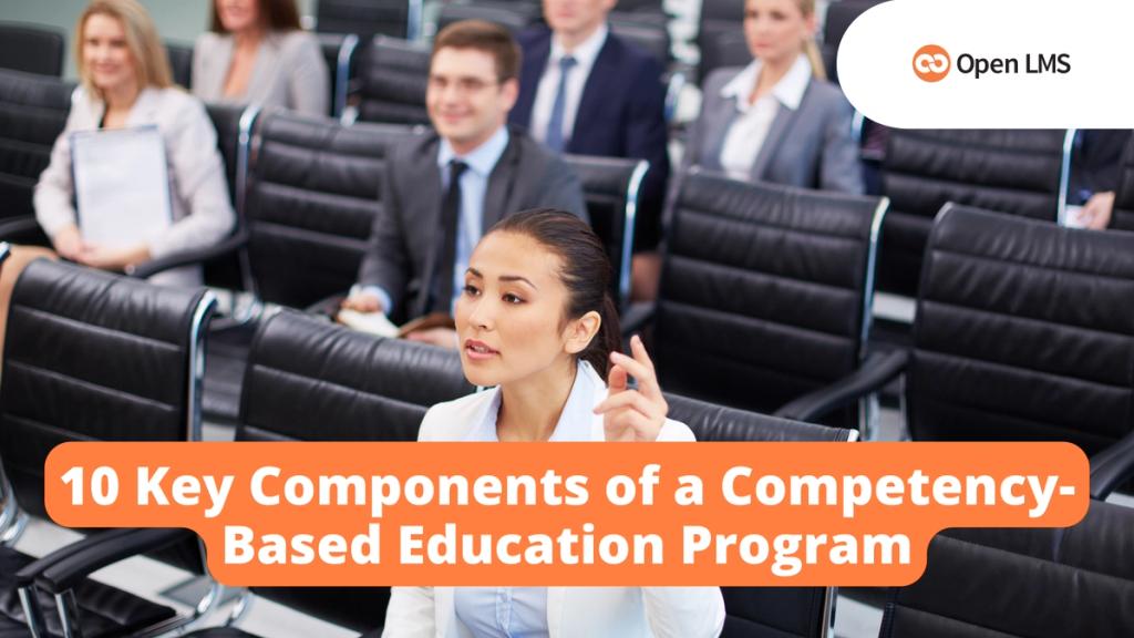 10 Key Components of a Competency-Based Education Program