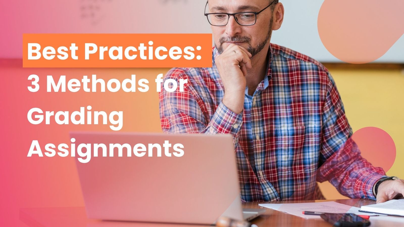 Best practices: Three methods for grading assignments